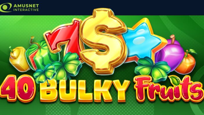 40 Bulky Fruits by Amusnet - Gaming Intelligence Studio Showcase