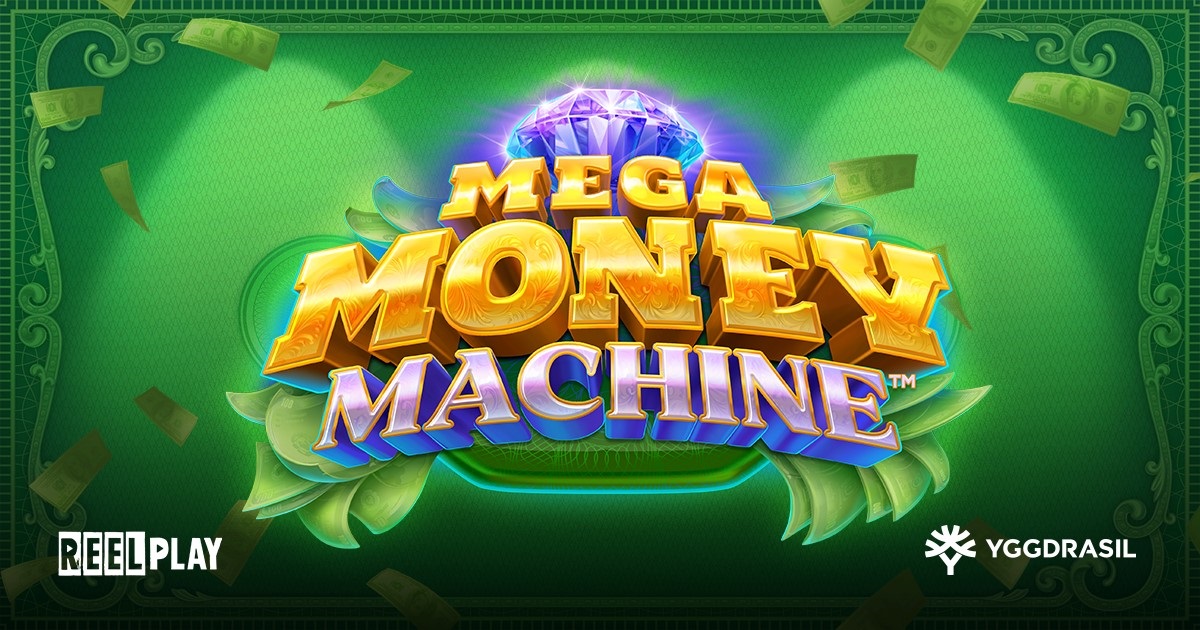 Mega Money Machine by Yggdrasil & ReelPlay - Gaming Intelligence Studio ...