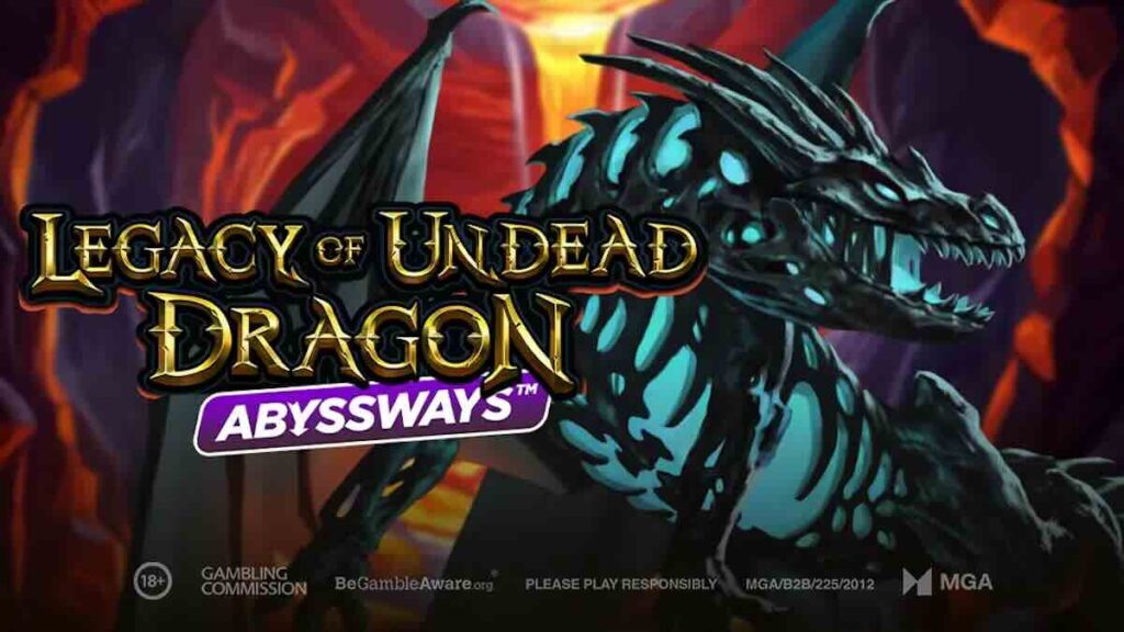 Legacy of Undead Dragon Abyssways by Play'n GO - Gaming Intelligence ...